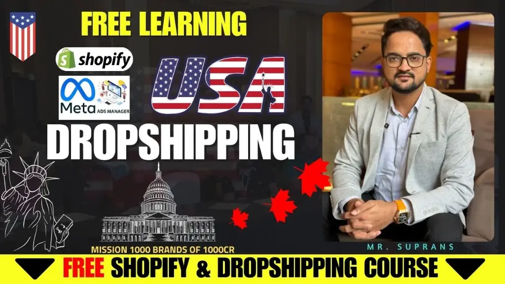 Learn Dropshipping for Free with India's #1 Mentor, Mr. Suprans - USA